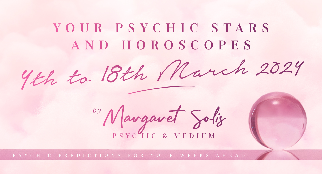 Your Stars and Horoscopes for the next two weeks ~ 4th to 18th March ...